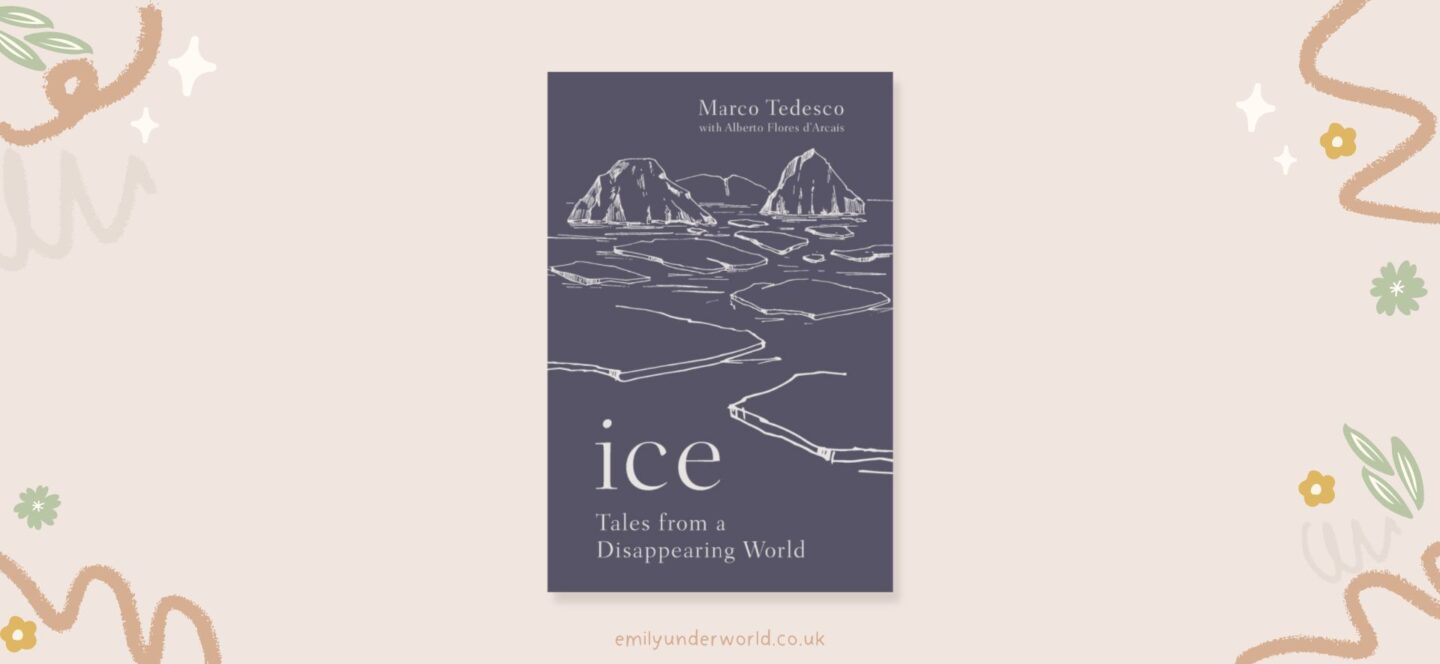 Ice By Marco Tedesco Book Review - Emily Underworld