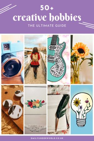 50 Creative Hobbies To Try At Home This Year Emily Underworld